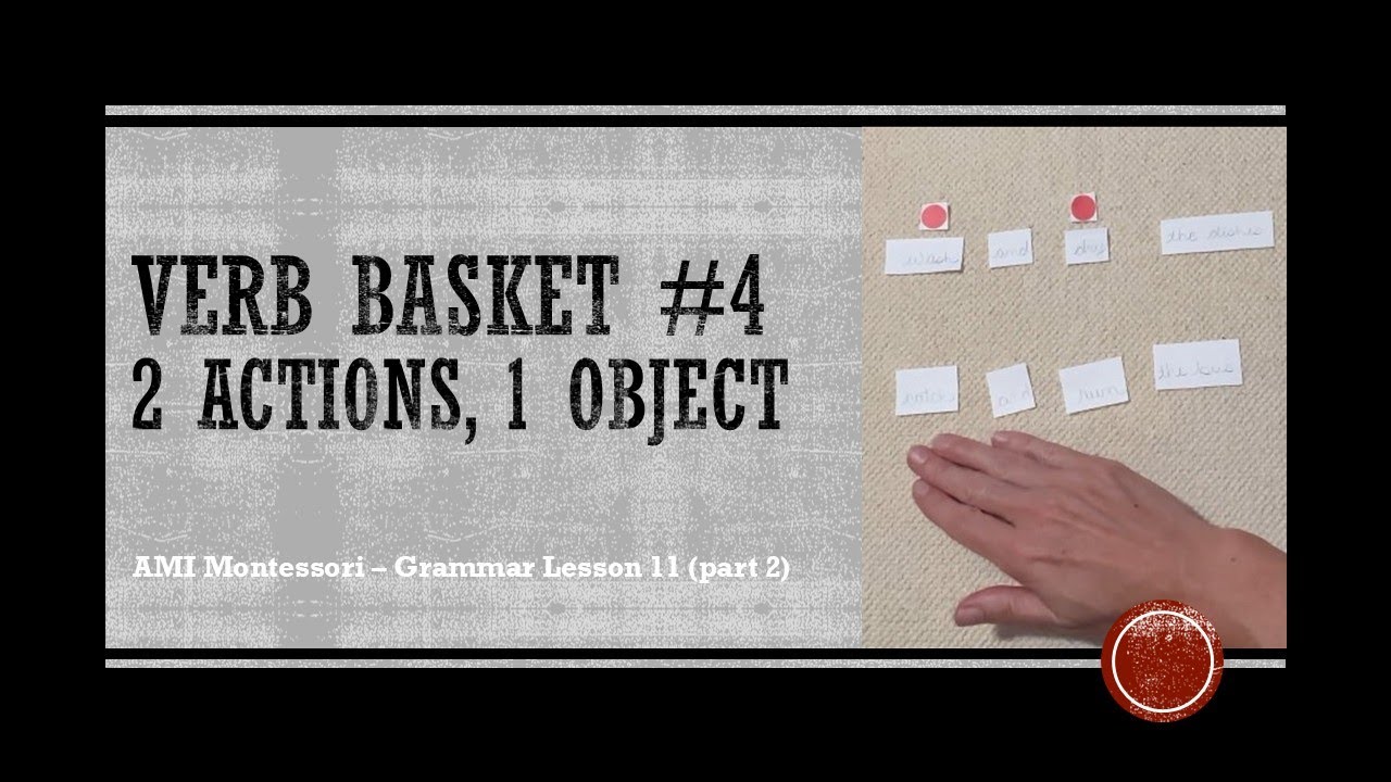 Verb Basket 4: Lesson 11.2 (2 Actions, 1 Object) + Function of Words ...
