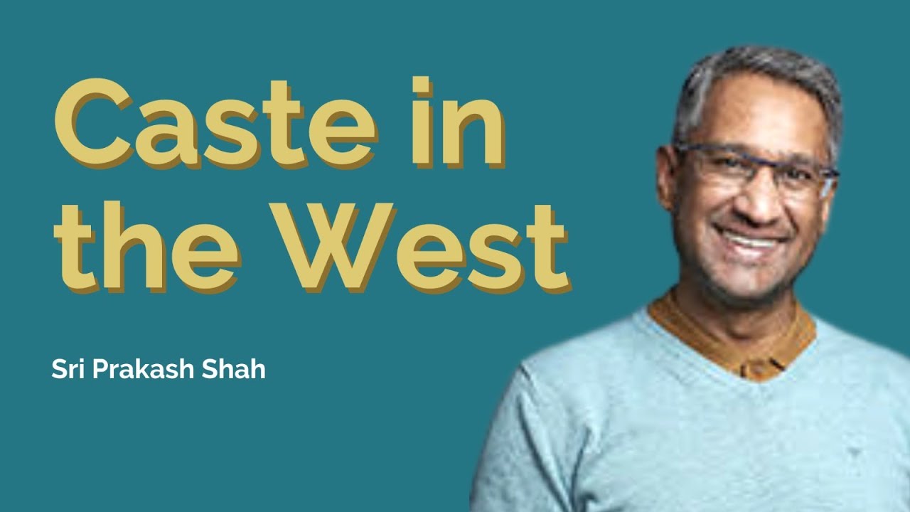 Caste in the West by Sri Prakash Shah - YouTube