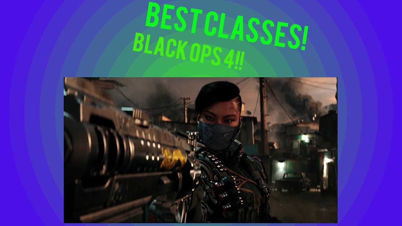 BEST classes in BLACK OPS 4!! - YouTube