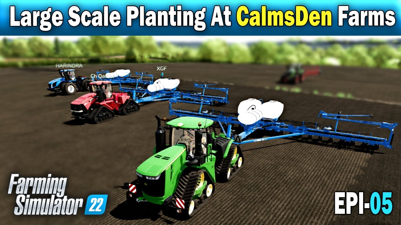 5 Player Planting At CalmsDen Farms FS22 | Logitech G29 - YouTube