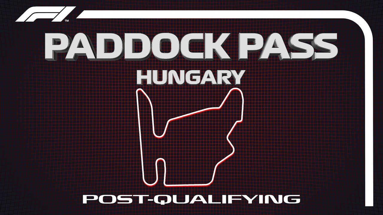 F1 Paddock Pass: Post-Qualifying At The 2019 Hungarian Grand Prix - YouTube