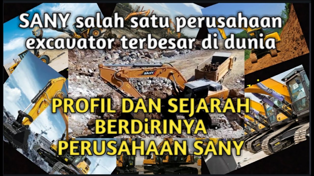 PROFIL dan SEJARAH BERDIRINYA SANY ‼️ Salah satu perusahaan excavator ...