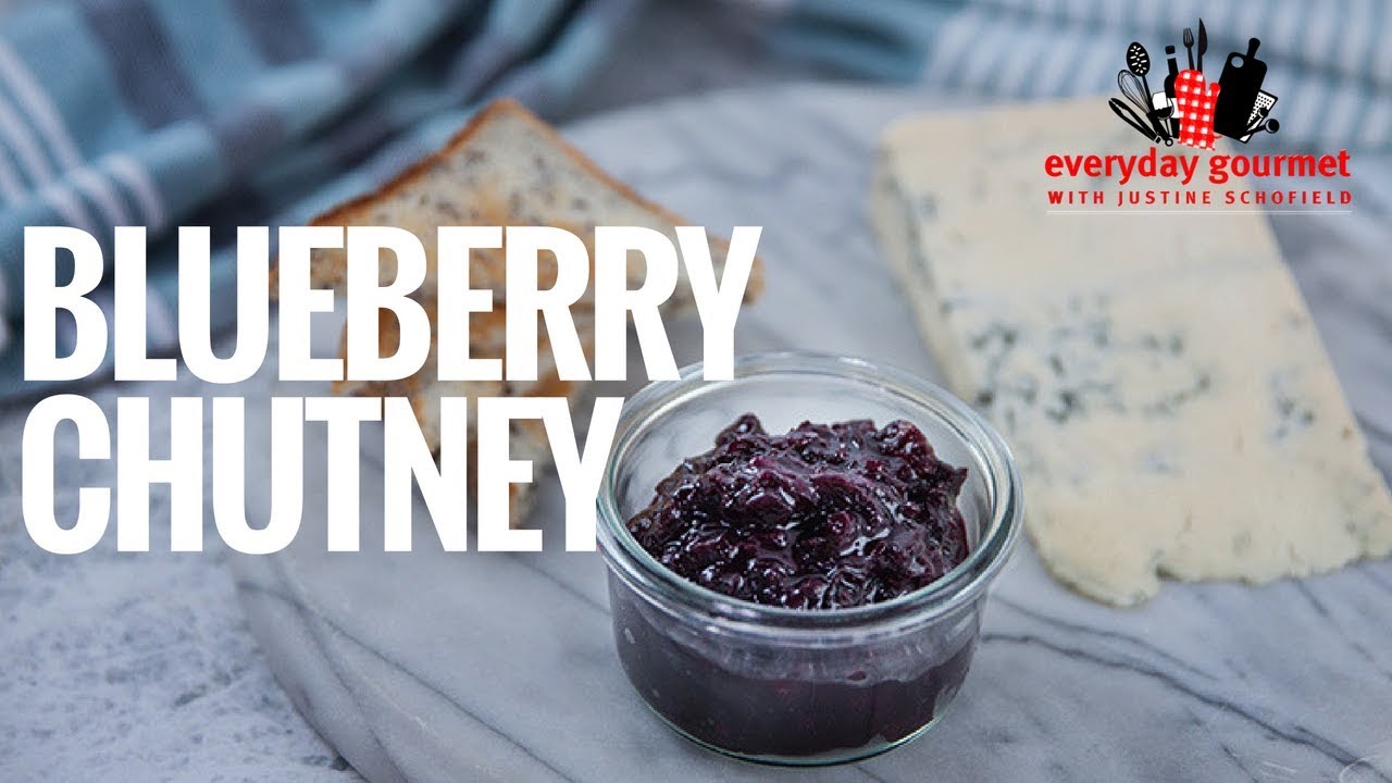 Blueberry Chutney | Everyday Gourmet S8 E43 - YouTube