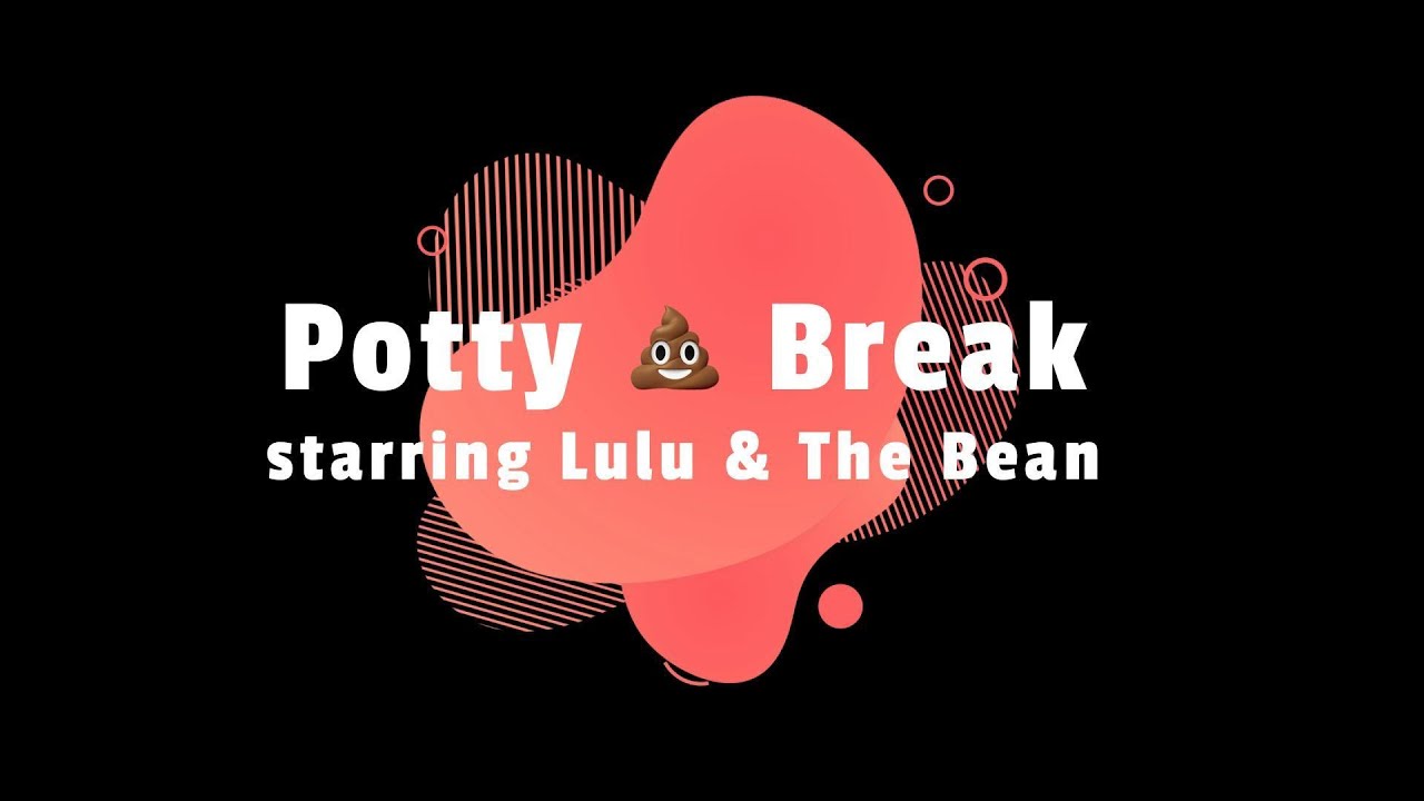 Potty Break - YouTube