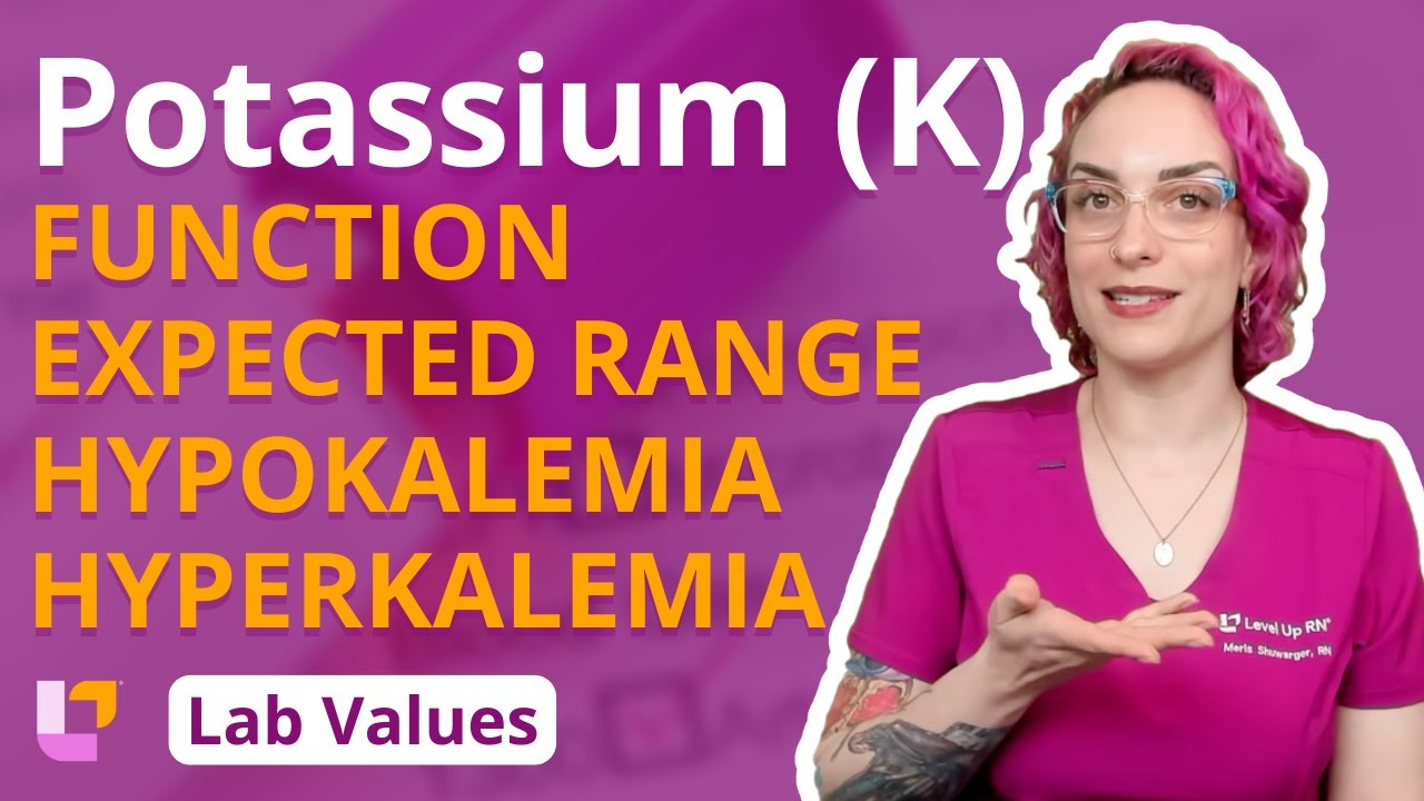 Potassium (K): Lab Values - Function, Range, Hypokalemia & Hyperkalemia ...