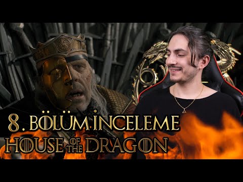 HOUSE OF THE DRAGON 8. BÖLÜM İNCELEME