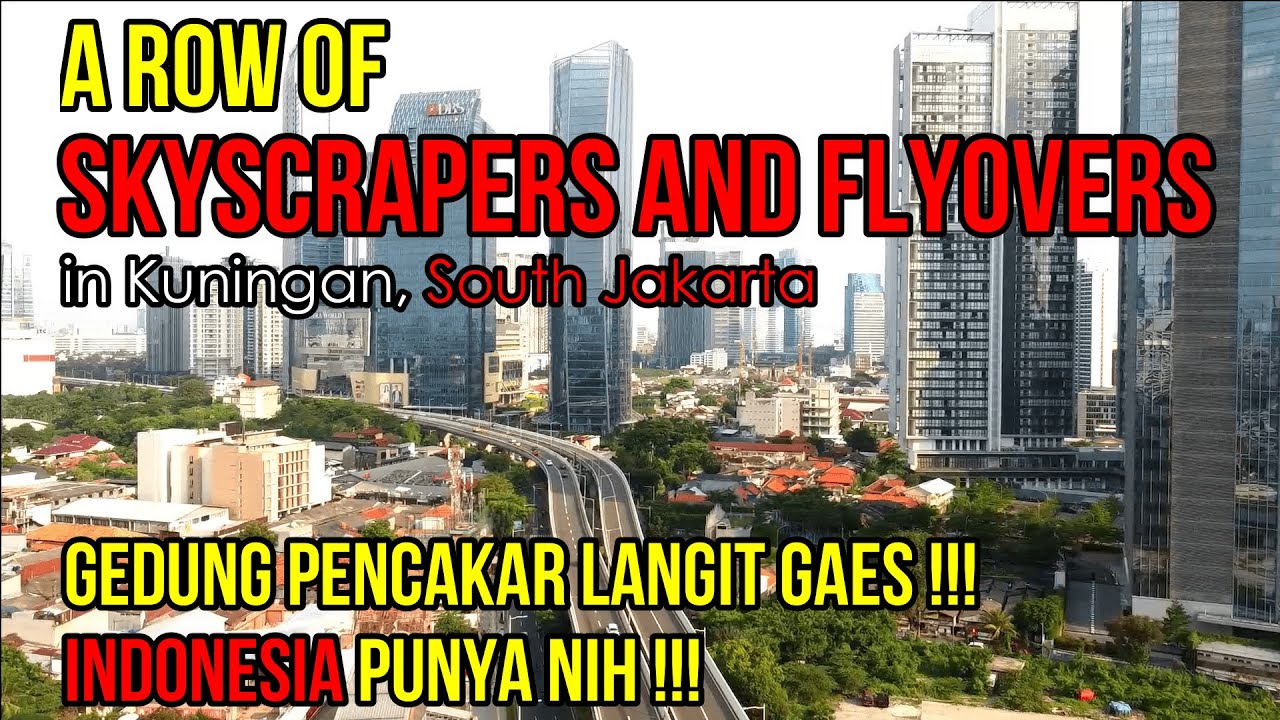🔴 A ROW OF SKYSCRAPERS & FLY OVER IN KUNINGAN SOUTH JAKARTA INDONESIA ...