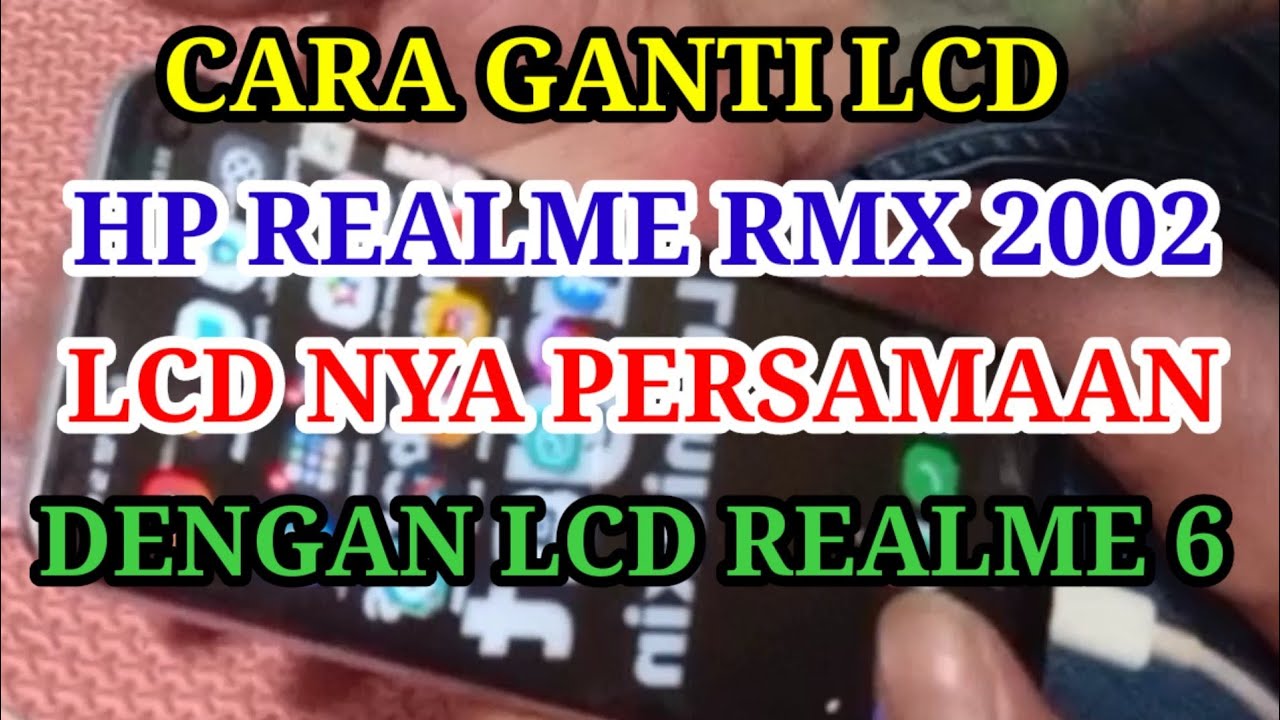 CARA GANTI LCD REALME NARZO RMX 2002 LCDNYA PERSAMAAN DENGAN LCD REALME ...