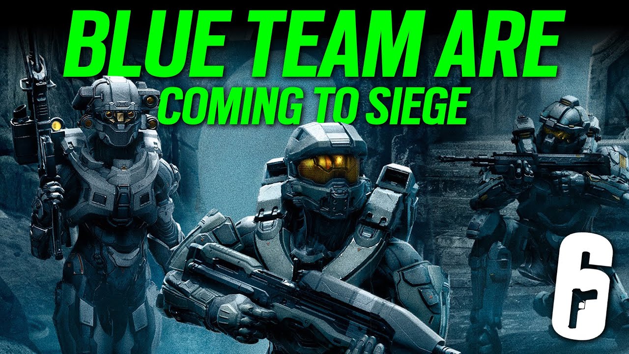 Blue Team Are Coming to Siege - 6News - Rainbow Six Siege - Halo - YouTube