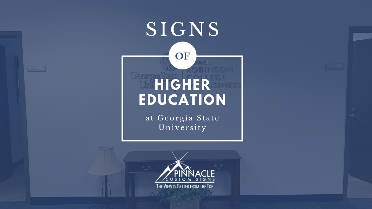 SIGNS OF HIGHER EDUCATION FOR GSU - YouTube