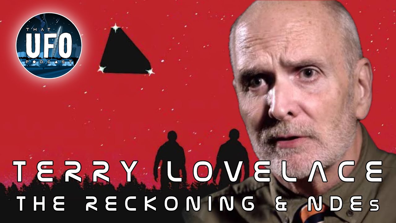 Members: Terry Lovelace - The Reckoning & NDEs || That UFO Podcast ...