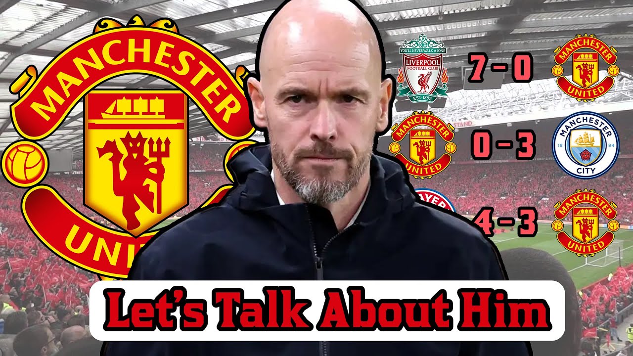 LET'S TALK ABOUT ERIK TEN HAG - YouTube