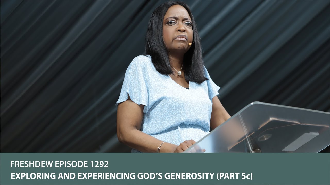 Exploring And Experiencing God's Generosity (Part 5c) - YouTube
