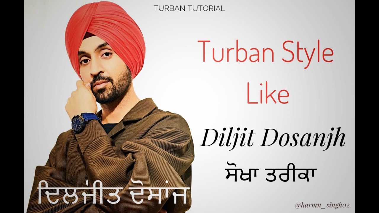 How to tie a Diljit Dosanjh style turban easy way (Harman singh) - YouTube