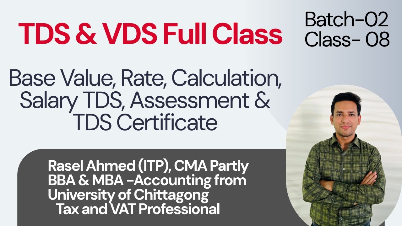TDS & VDS Full Class | Base Value, Rate, Calculation, Salary TDS ...