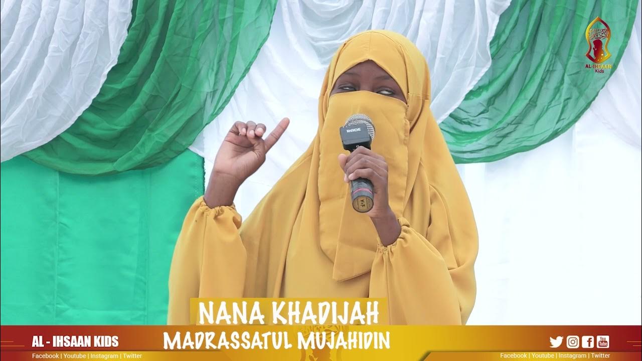 NANA KHADIJA | MADRASATUL MUJAHIDIN - YouTube