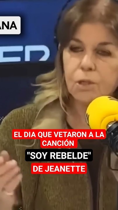 El día que vetaron a la canción "soy rebelde" de #jeanette - YouTube