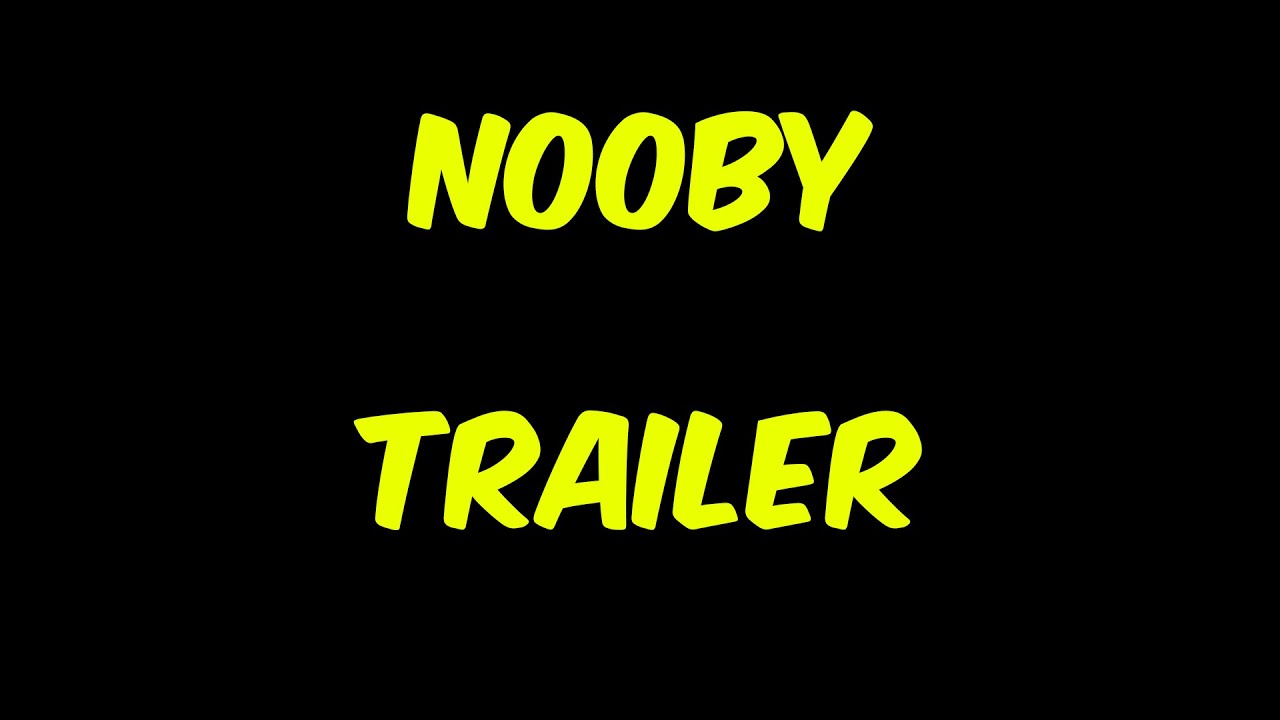 The Nooby Trailer - YouTube