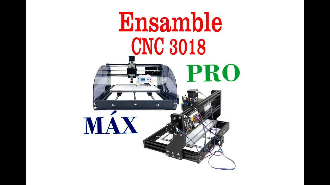 CNC 3018 Pro Max Ensamble (2021) - YouTube