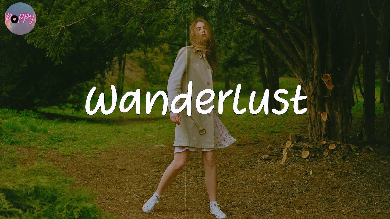 Wanderlust - songs to vibe in your room (chill pop songs) - YouTube