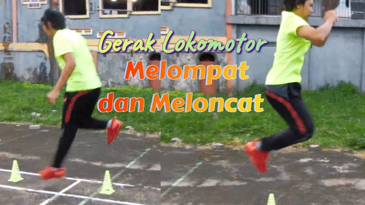 GERAK LOKOMOTOR PERBEDAAN MELOMPAT DAN MELONCAT - YouTube