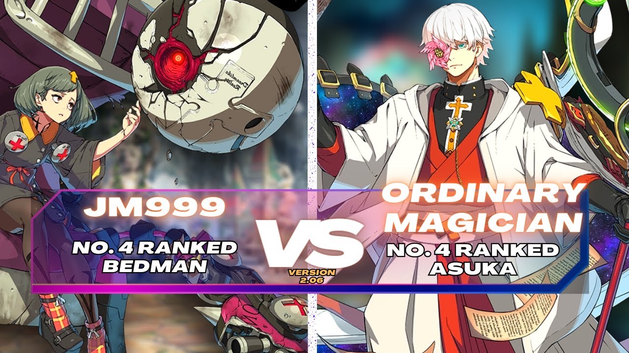 GGST JM999 (#4 Ranked Bedman) vs OrdinaryMagician (#4 Ranked Asuka ...
