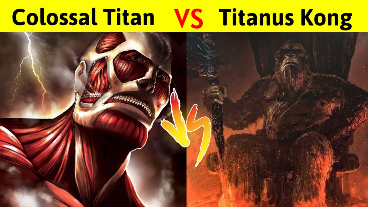 Titanus Kong vs Colossal Titan | क्या हो जब aot के giants का सामना ...