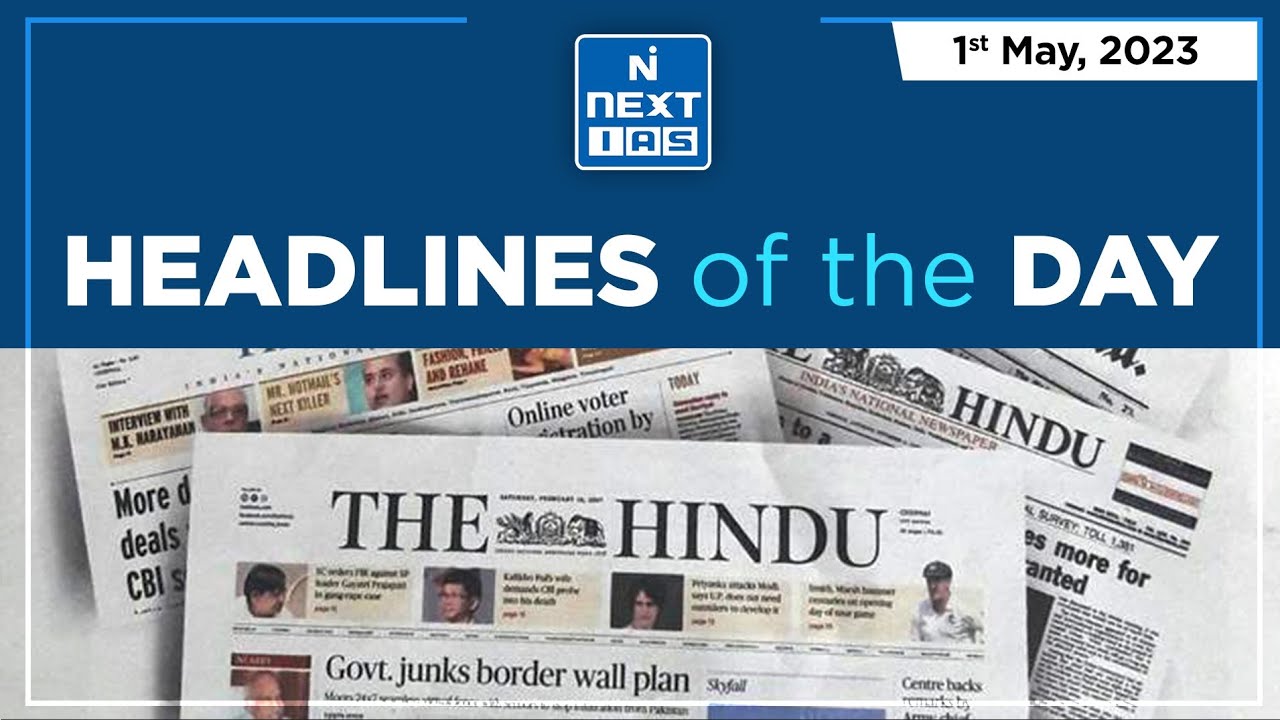 1 May 2023 | The Hindu Analysis | Headlines of the Day | Daily Current ...