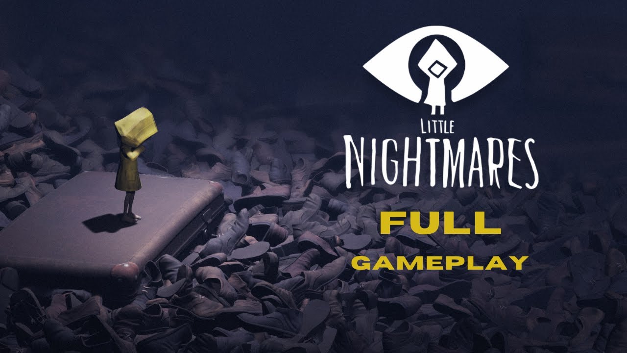Little nightmare full gameplay walkthrough - YouTube