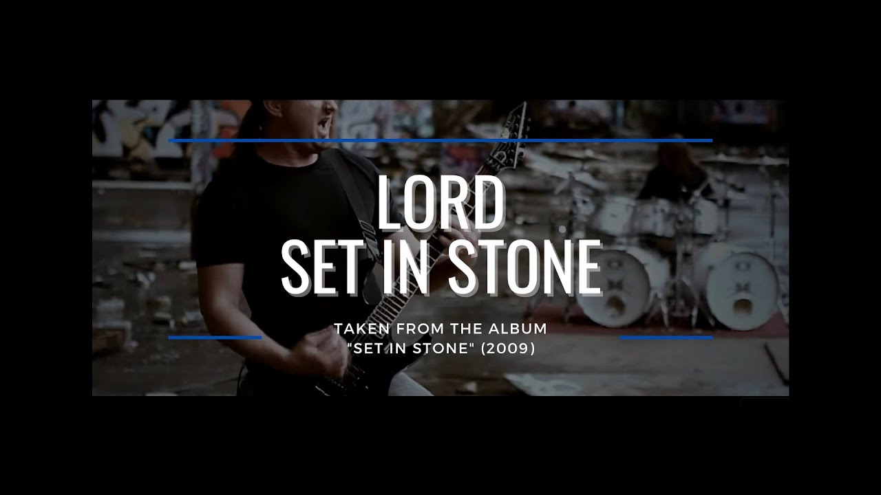 LORD - Set In Stone (OFFICIAL VIDEO) - YouTube