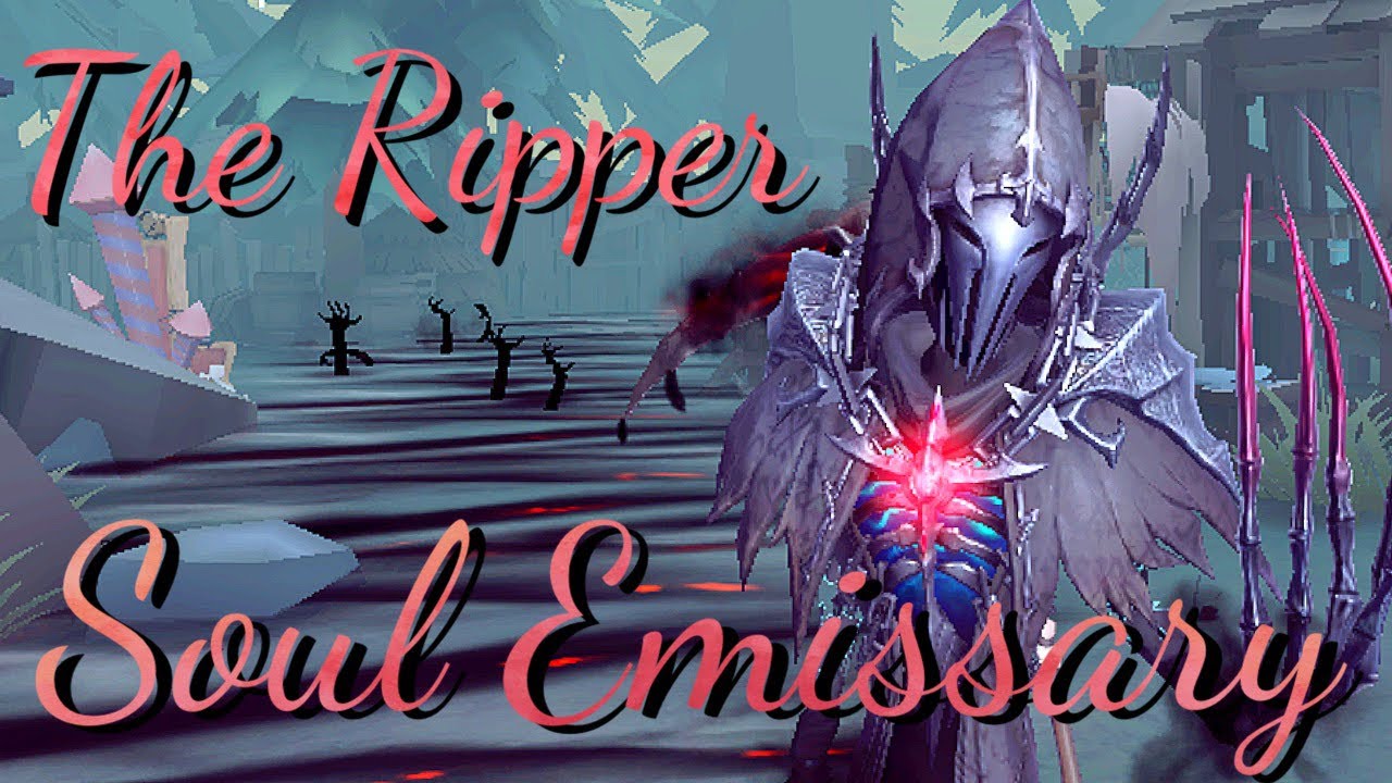 Gameplay The Ripper New Skin S *Soul Emissary* e New Accessory S ...