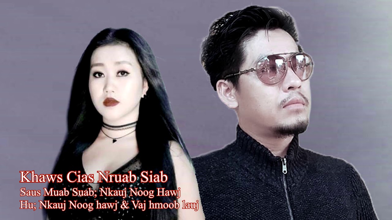 Nkauj noog hawj & vaj hmoob lauj khaw cia nruab siab nkauj tawm ntsiab ...