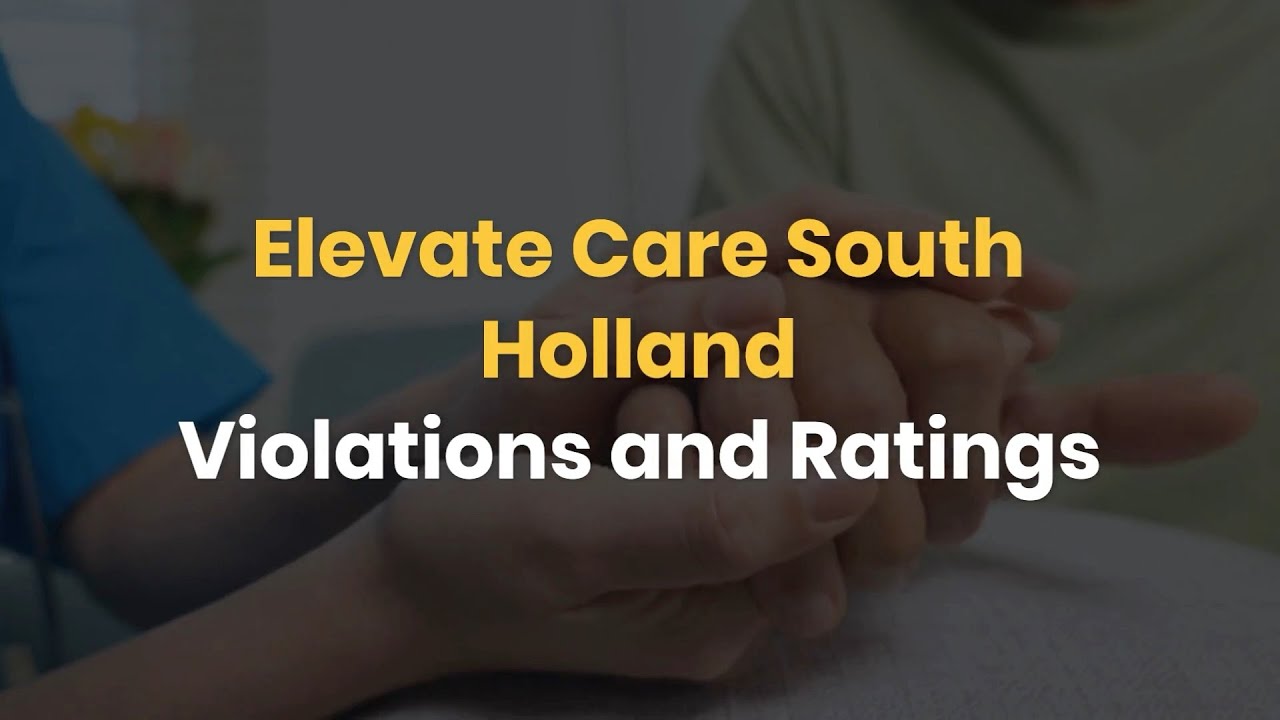 Elevate Care South Holland Violations and Ratings - YouTube
