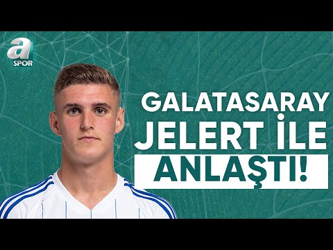 Elias Jelert Resmen Galatasaray'da! Emre Kaplan Tüm Gelişmeleri Aktardı! / A Spor / Transfer Raporu