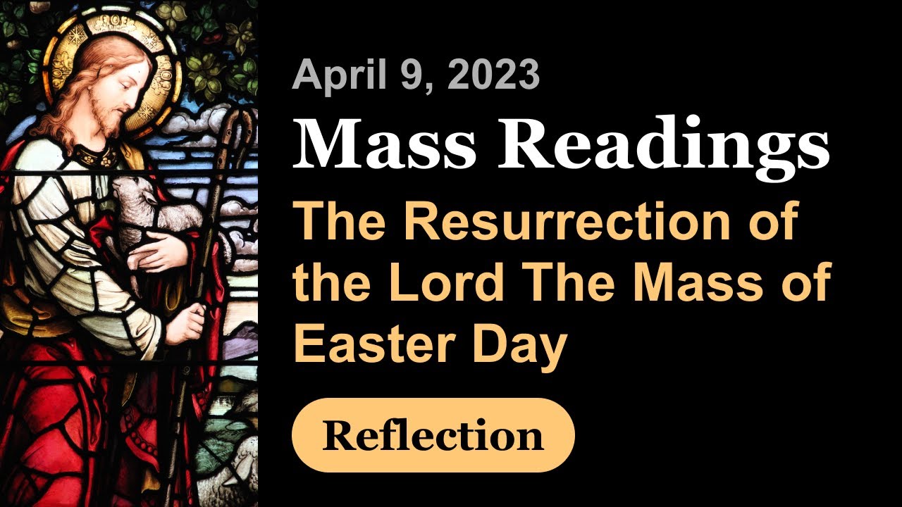 The Resurrection of the Lord The Mass of Easter Day | Reflection ...