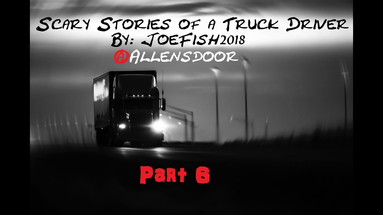Scary Stories of a Truck Driver : Creepy Series (Part 6) - YouTube
