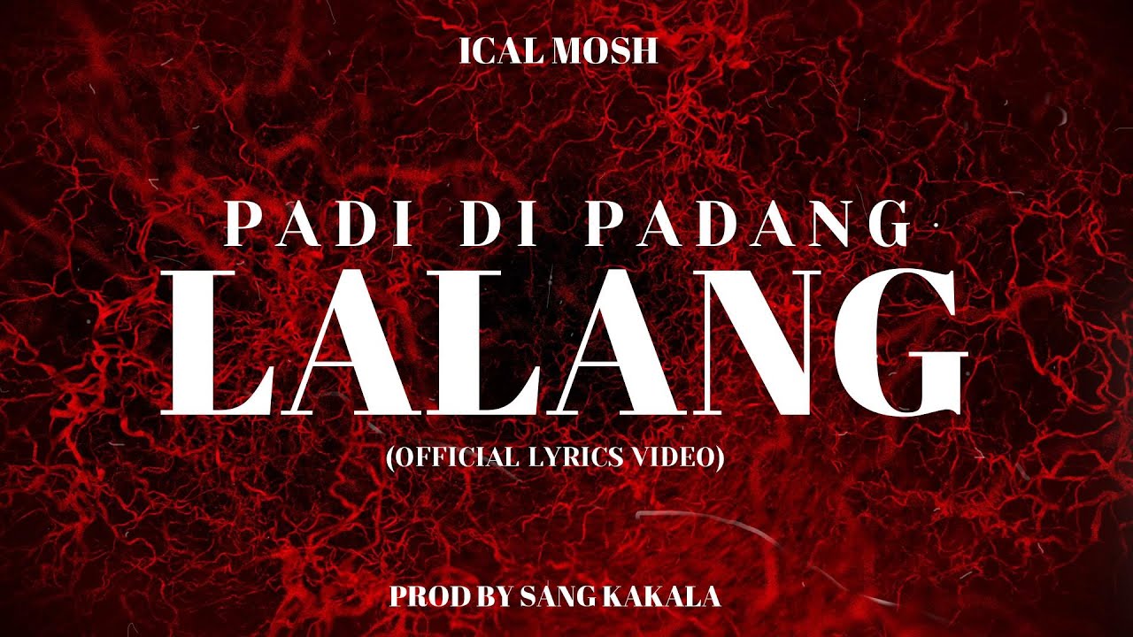 PADI DI PADANG LALANG - ICAL MOSH (OFFICIAL LYRICS VIDEO) - YouTube