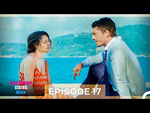 Relationship Status: Mixed Episode 17