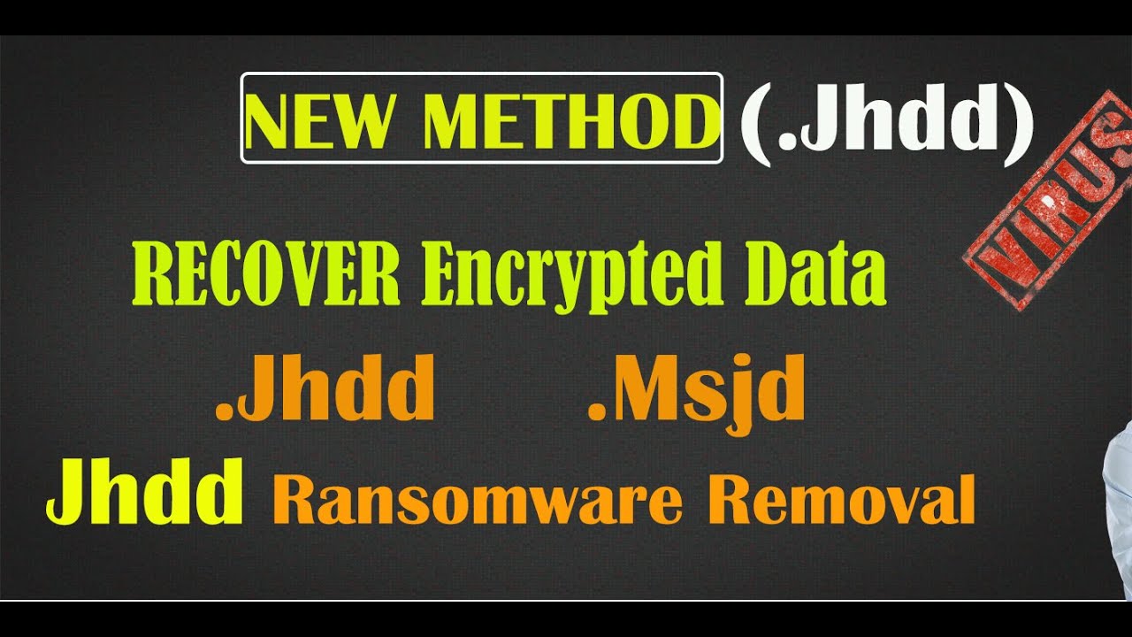 Jhdd virus (ransomware). How to decrypt .Jhdd files. Msjd File Recovery ...