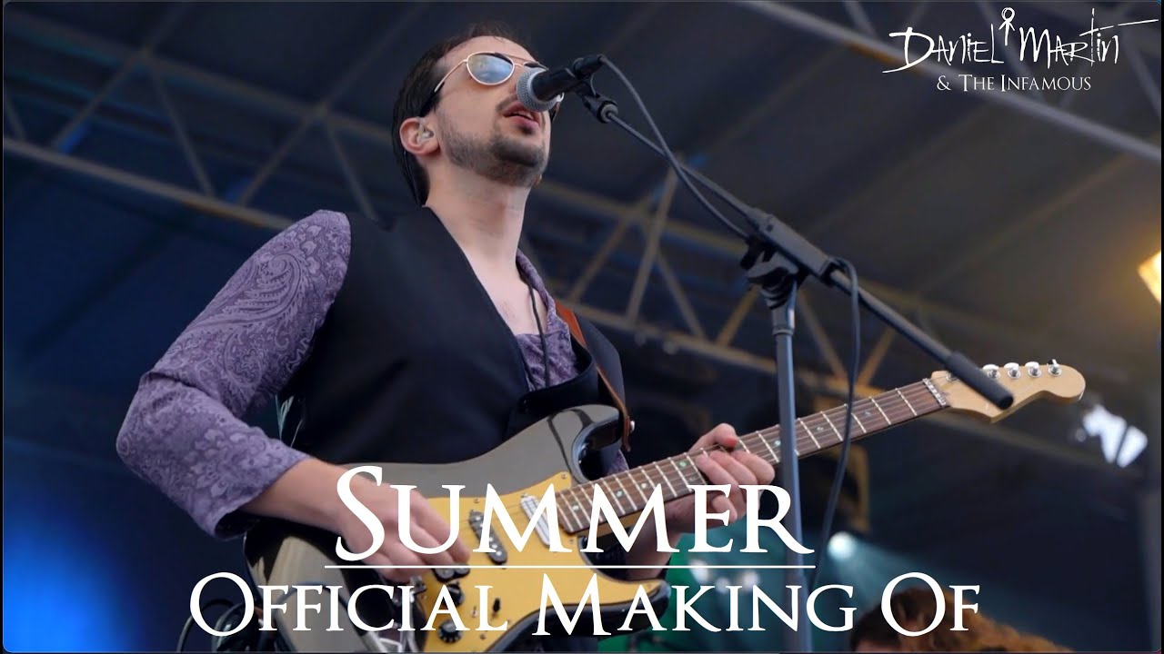 Summer (Official Making Of) - Daniel Martin & The Infamous - YouTube