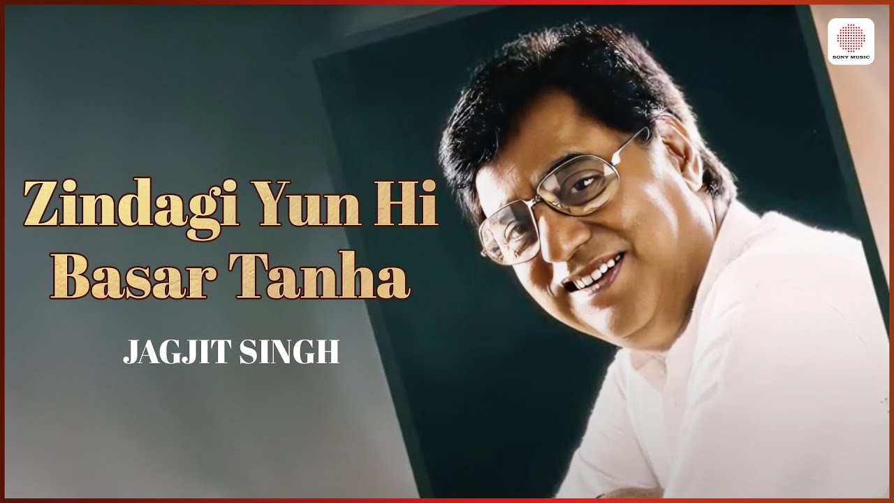 Jagjit Singh | Zindagi Yun Hi Basar Tanha Full Song | Album Marasim ...