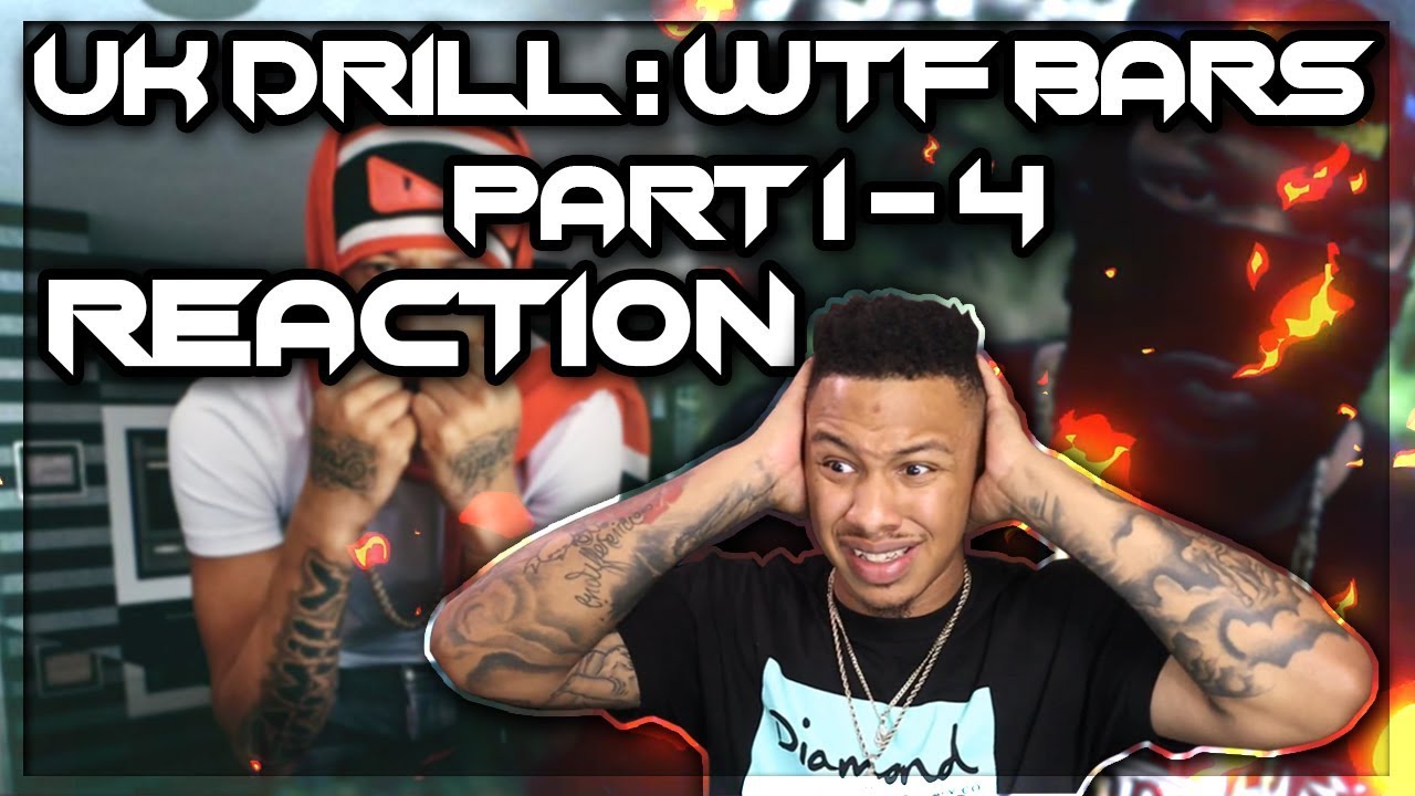 UK DRILL : WTF BARS Part 1-4 Reaction Video |He Clapped Whose Cheeks ...