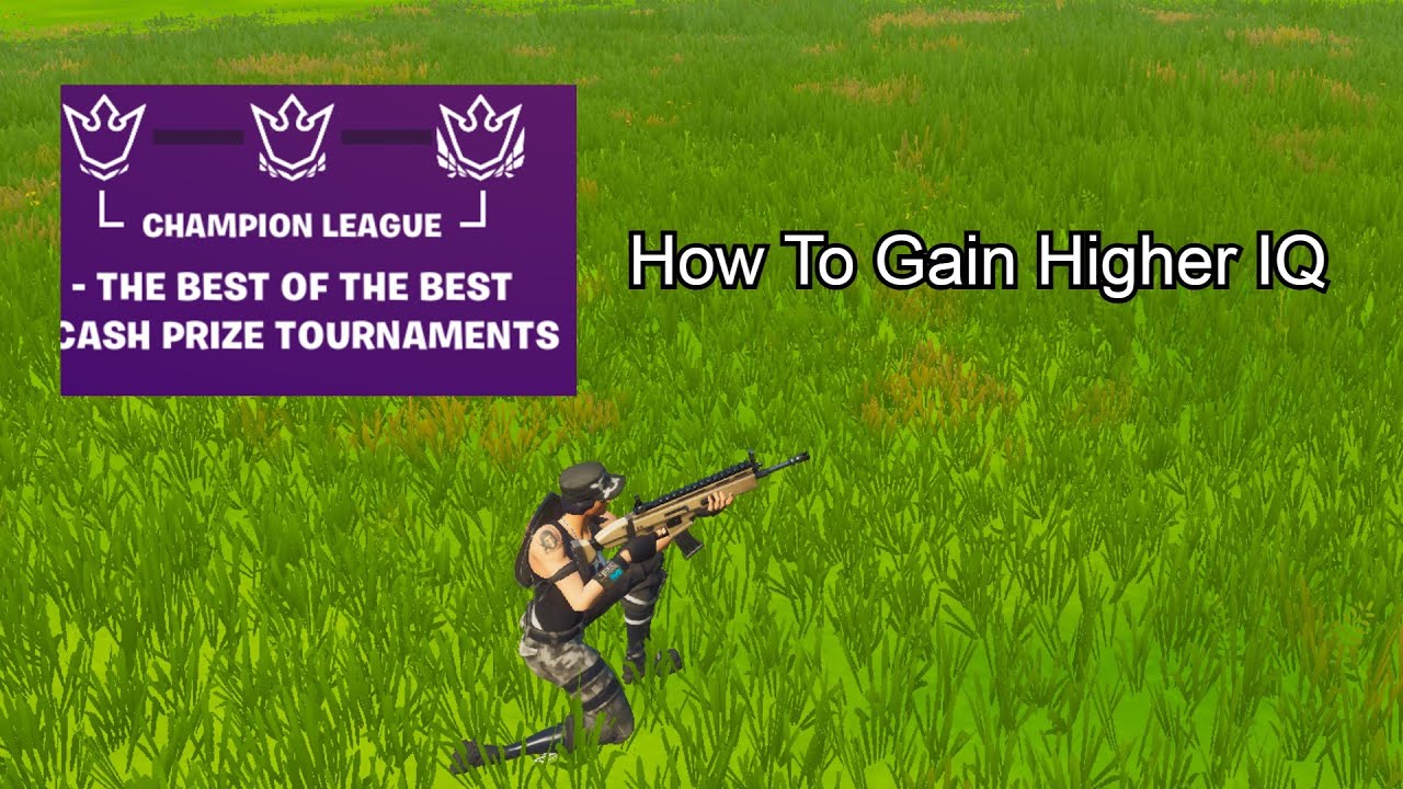 How To Gain More IQ In Fortnite - YouTube