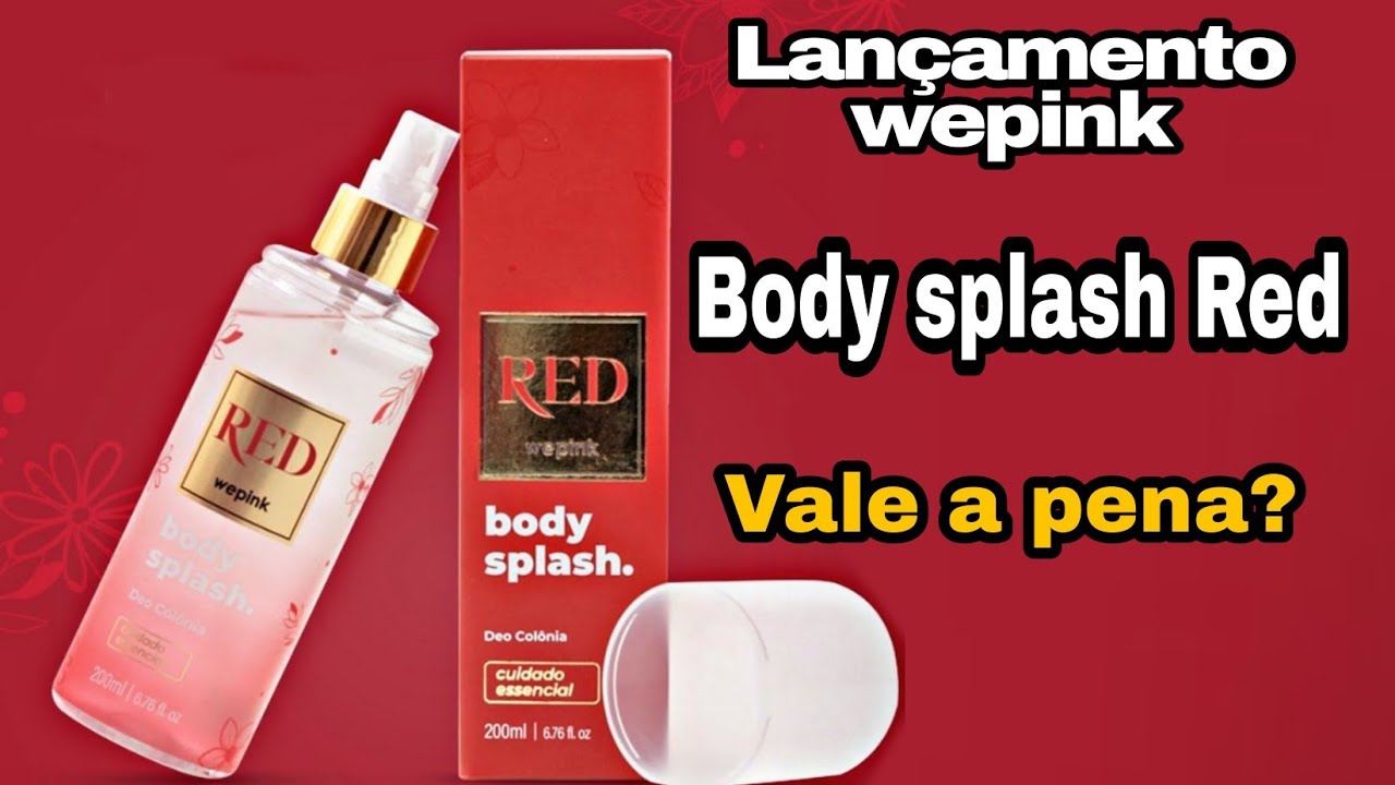 BODY SPLASH RED VALE A PENA? - WEPINK | LANÇAMENTO VIRGÍNIA FONSECA ...
