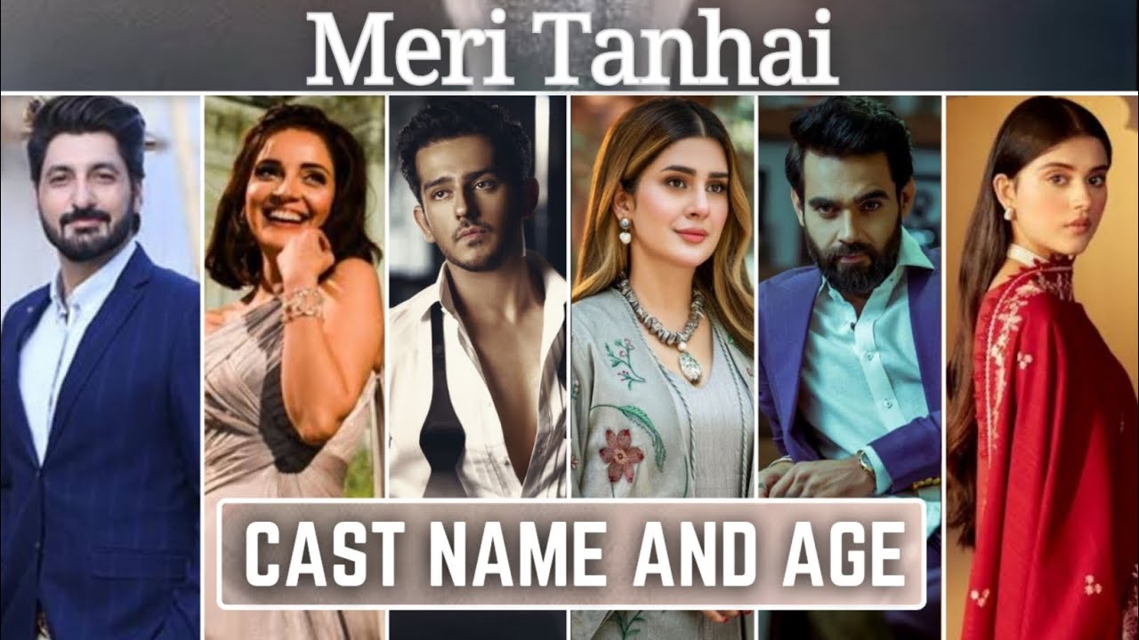 Meri Tanhai | Cast Real Name & Age | Kubra Khan, Syed Jibran, Azaan ...