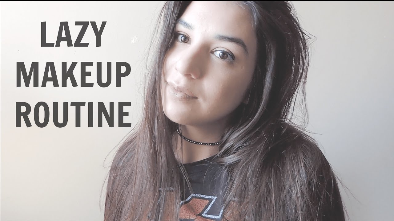 LAZY MAKEUP ROUTINE - YouTube