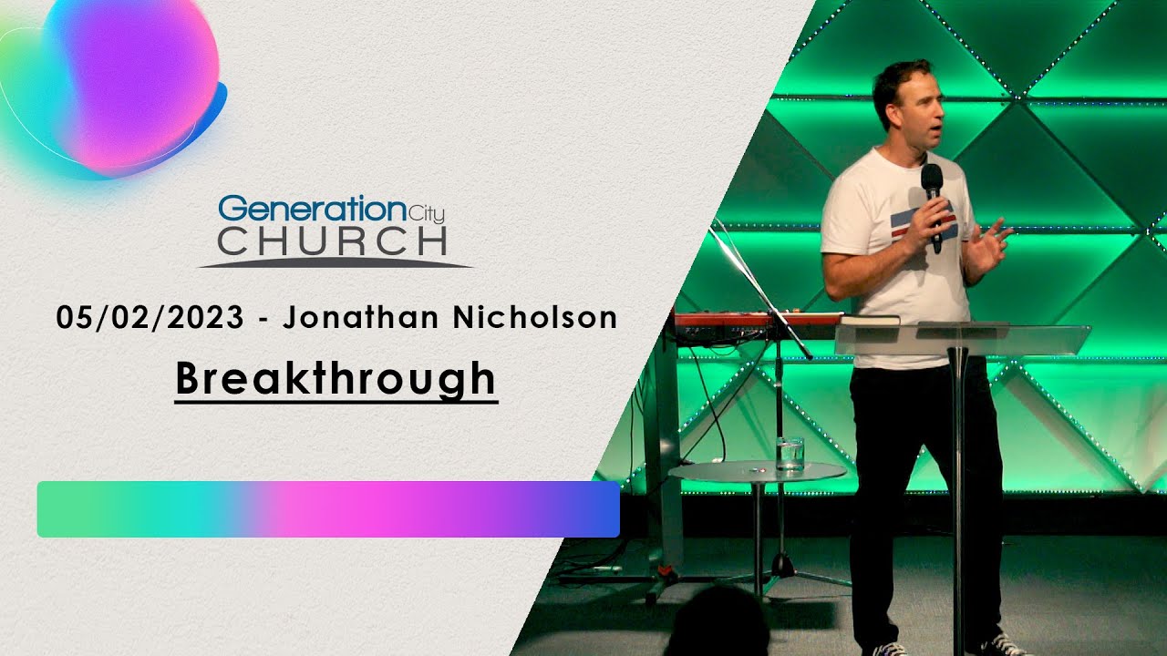 05/02/2023 - Jonathan Nicholson - Breakthrough - YouTube