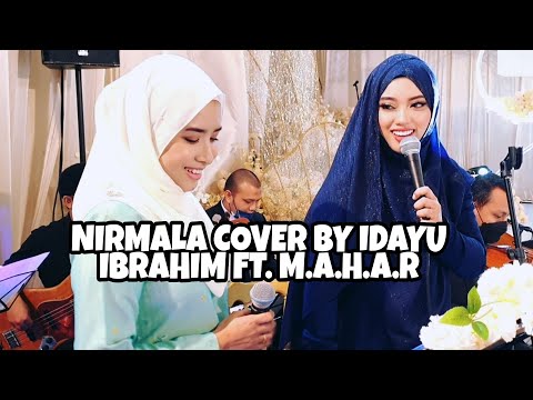 NIRMALA COVER BY M.A.H.A.R Ft IDAYU IBRAHIM