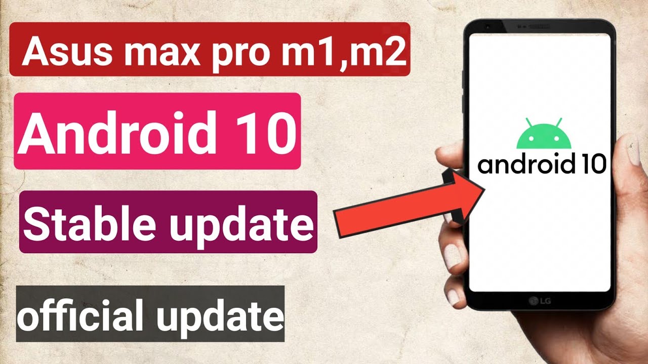 asus max pro m1 android 10 stable update | asus max pro m2 android 10 ...