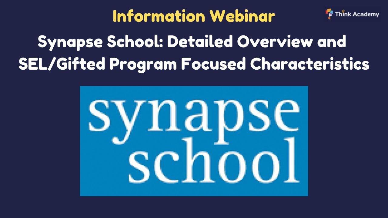 [Think Academy] Synapse School: Detailed Overview and SEL/Gifted Program Focused Characteristics ...